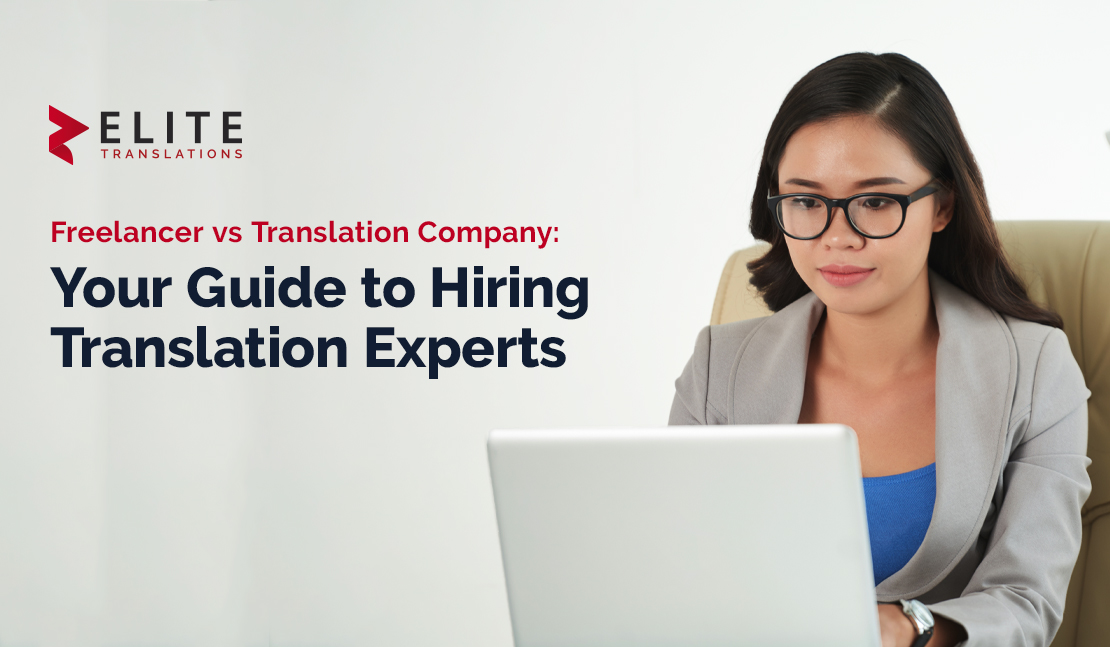 Freelancer vs Translation Company: Who to Hire for Document Translation