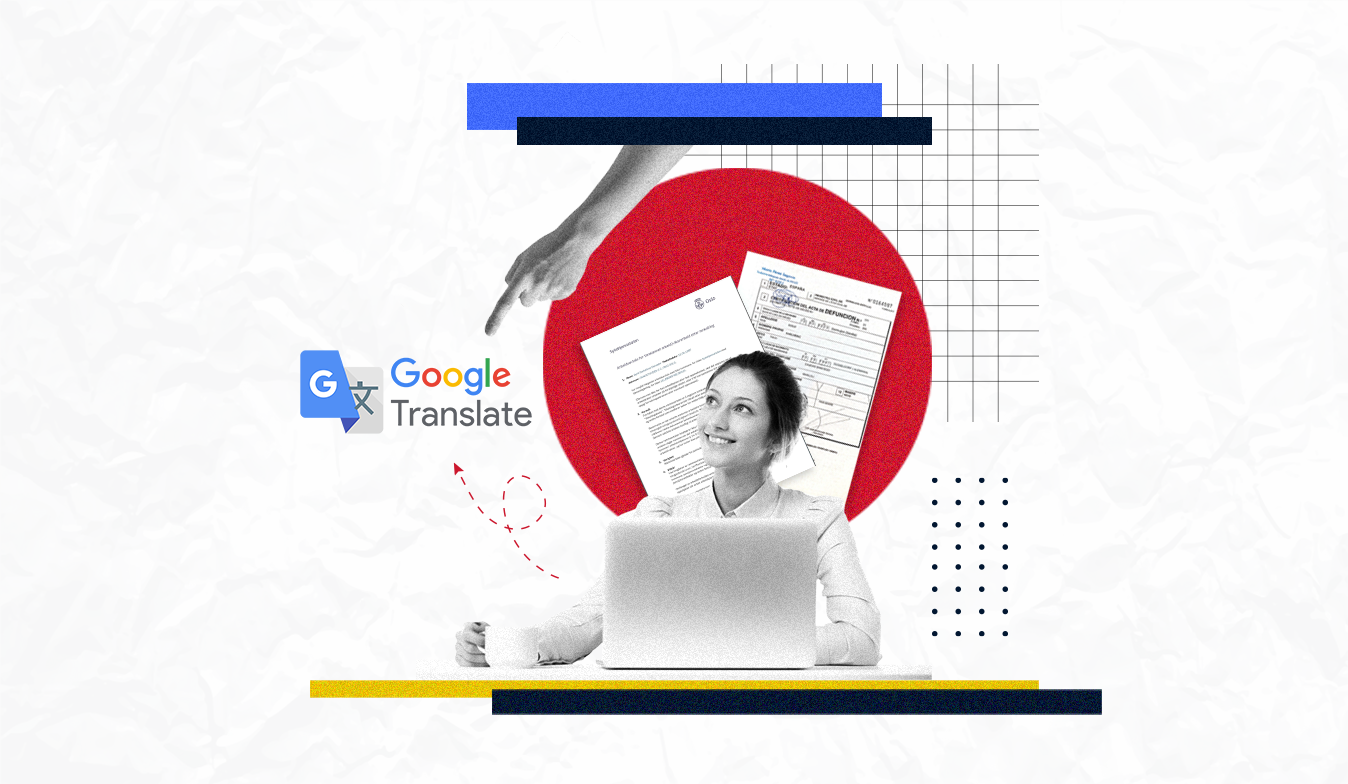 How Reliable Is Google Translate for Document Translation? - Translations PH